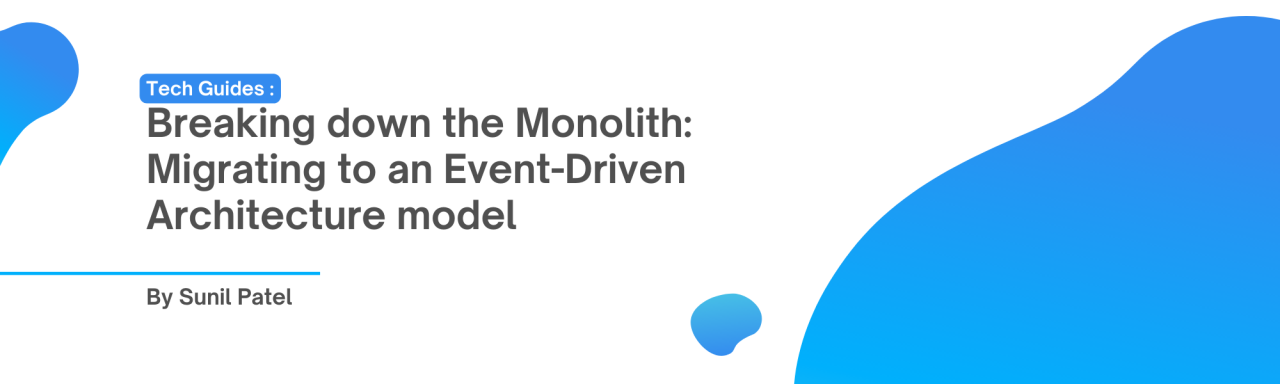 Breaking down the Monolith Breaking down the Monolith