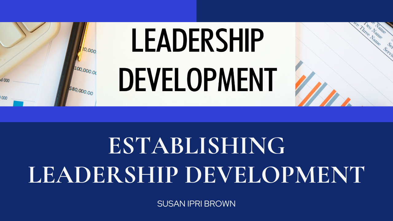 Establishing Leadership Development Establishing Leadership Development