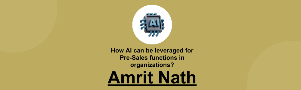 Leveraging AI for Pre-Sales Function Leveraging AI for Pre-Sales Function