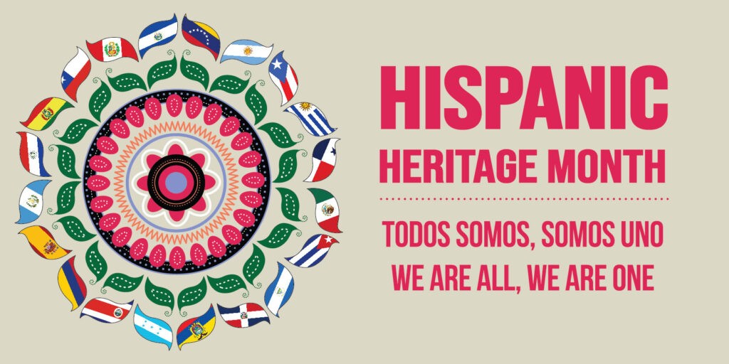 Why I Celebrate Hispanic Heritage Month Why I Celebrate Hispanic Heritage Month