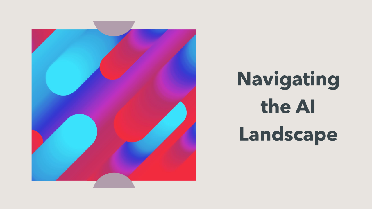 Navigating the AI Landscape: Choosing a Business Solution Navigating the AI Landscape: Choosing a Business Solution