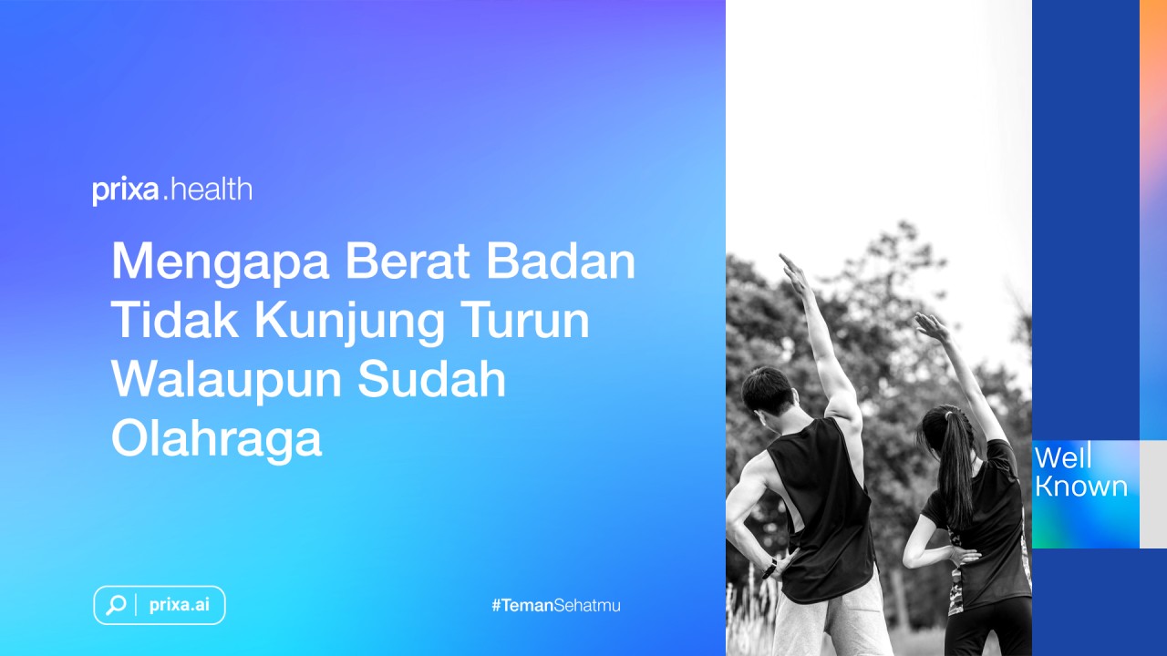 Mengapa Berat Badan Tidak Kunjung Turun Walaupun Sudah Olahraga? Mengapa Berat Badan Tidak Kunjung Turun Walaupun Sudah Olahraga?