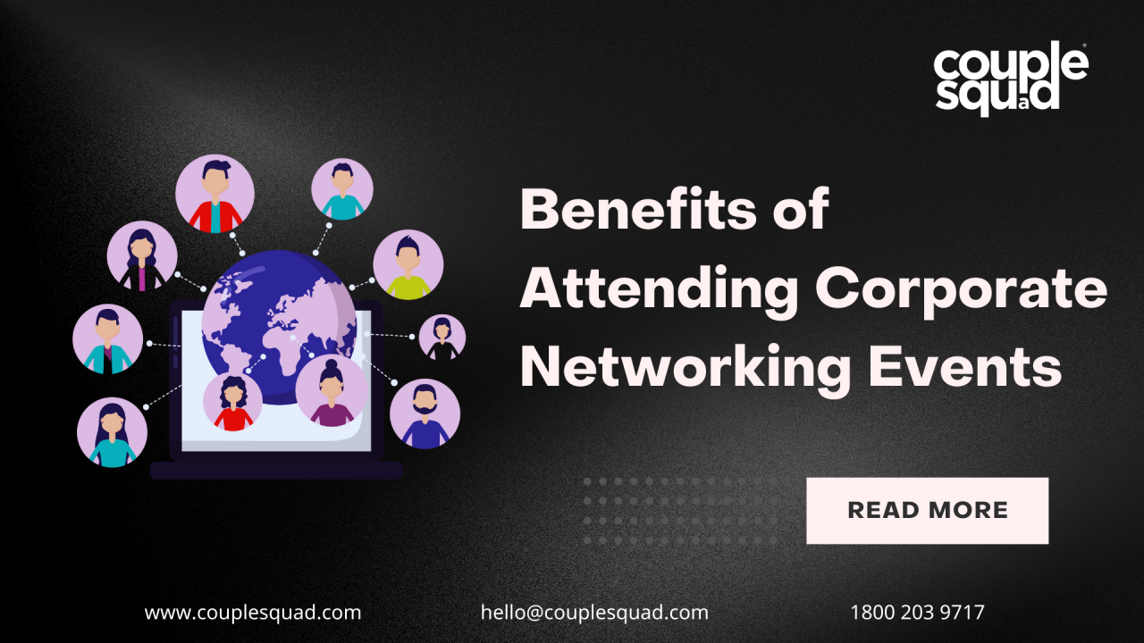 14 Benefits of Attending Corporate Networking Events 14 Benefits of Attending Corporate Networking Events