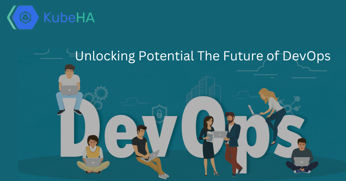 Unlocking Potential The Future of DevOps Unlocking Potential The Future of DevOps