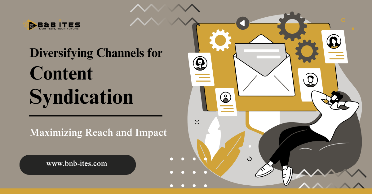 Diversifying Channels for Content Syndication: Maximizing Reach and Impact Diversifying Channels for Content Syndication: Maximizing Reach and Impact
