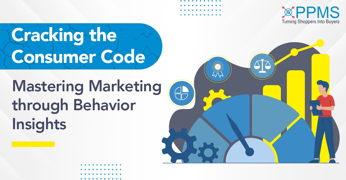 Cracking the Consumer Code: Mastering Marketing through Behavior Insights Cracking the Consumer Code: Mastering Marketing through Behavior Insights