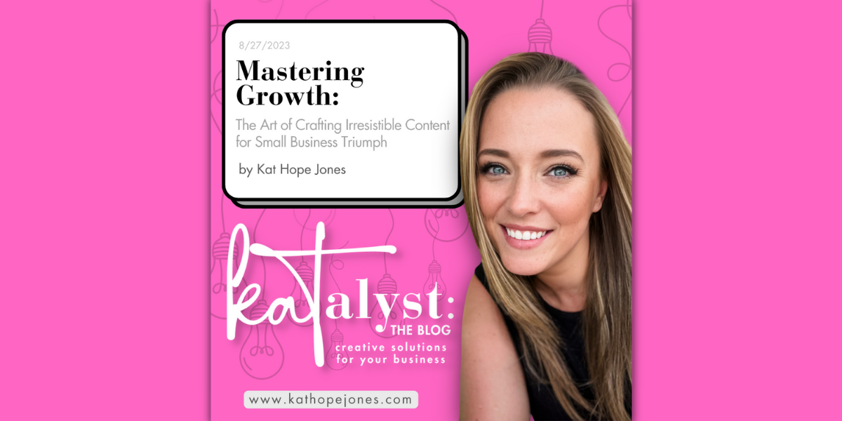 Mastering Growth: The Art of Crafting Irresistible Content for Small ... Mastering Growth: The Art of Crafting Irresistible Content for Small ...