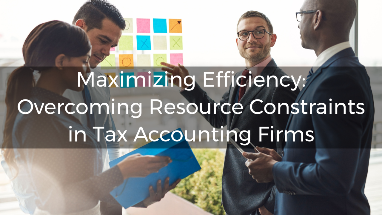 Maximizing Efficiency: Overcoming Resource Constraints in Tax ... Maximizing Efficiency: Overcoming Resource Constraints in Tax ...