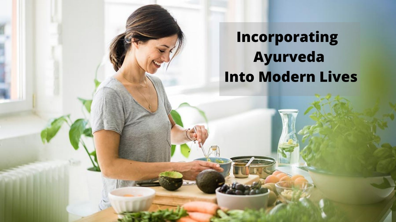 Embracing Modern Ayurveda: Seamlessly Integrating Ancient Wisdom into ... Embracing Modern Ayurveda: Seamlessly Integrating Ancient Wisdom into ...