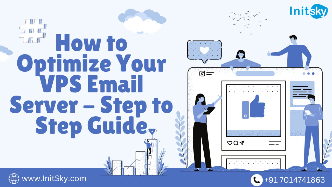 How to Optimize Your VPS Email Server - Step to Step Guide How to Optimize Your VPS Email Server - Step to Step Guide