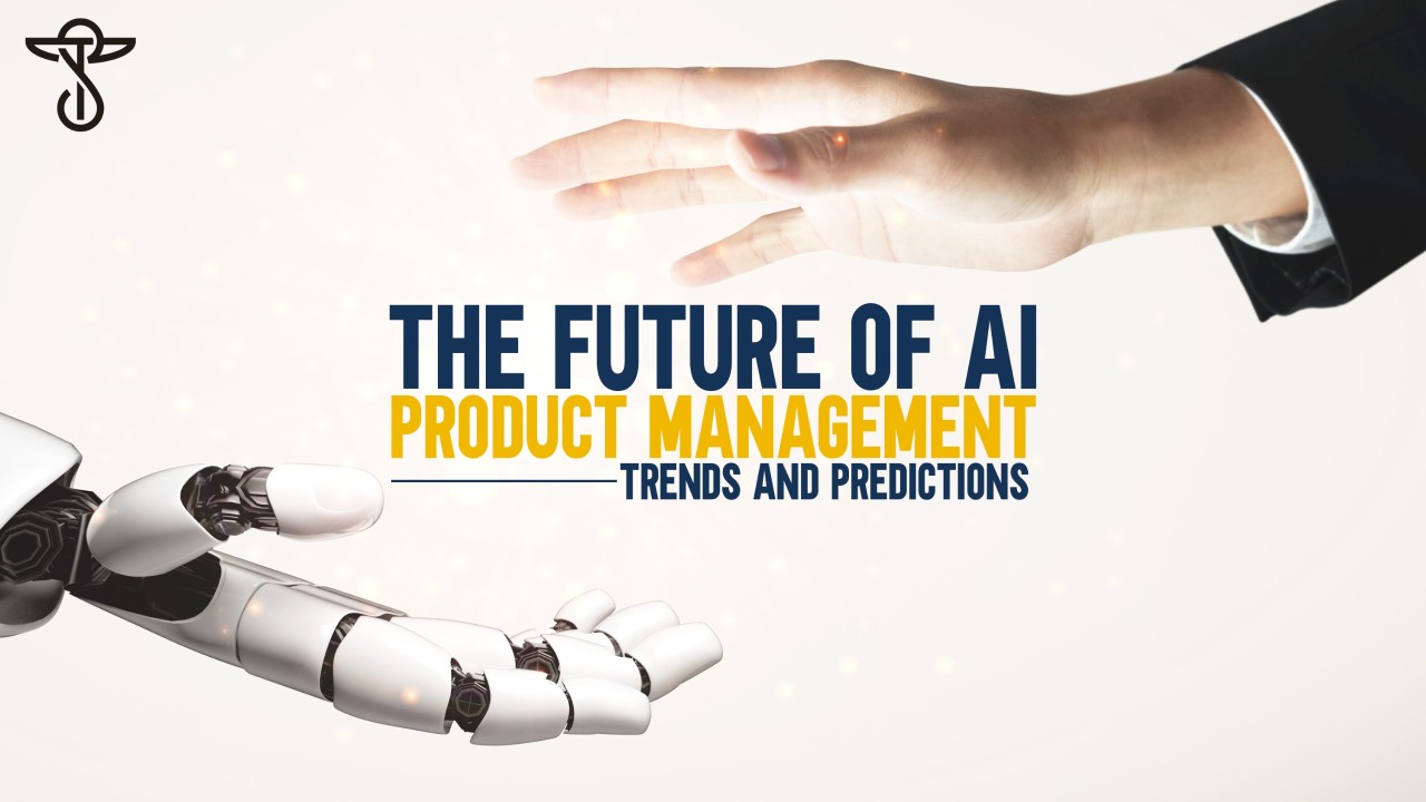 The Future of AI Product Management: Trends and Predictions The Future of AI Product Management: Trends and Predictions