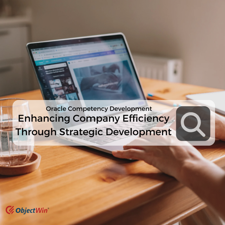 Mastering Oracle Competencies: A Pathway to Business Excellence Mastering Oracle Competencies: A Pathway to Business Excellence