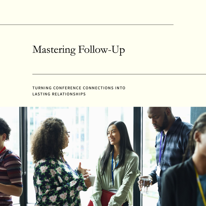 Mastering Follow-Up: Turning Conference Connections into Lasting ... Mastering Follow-Up: Turning Conference Connections into Lasting ...
