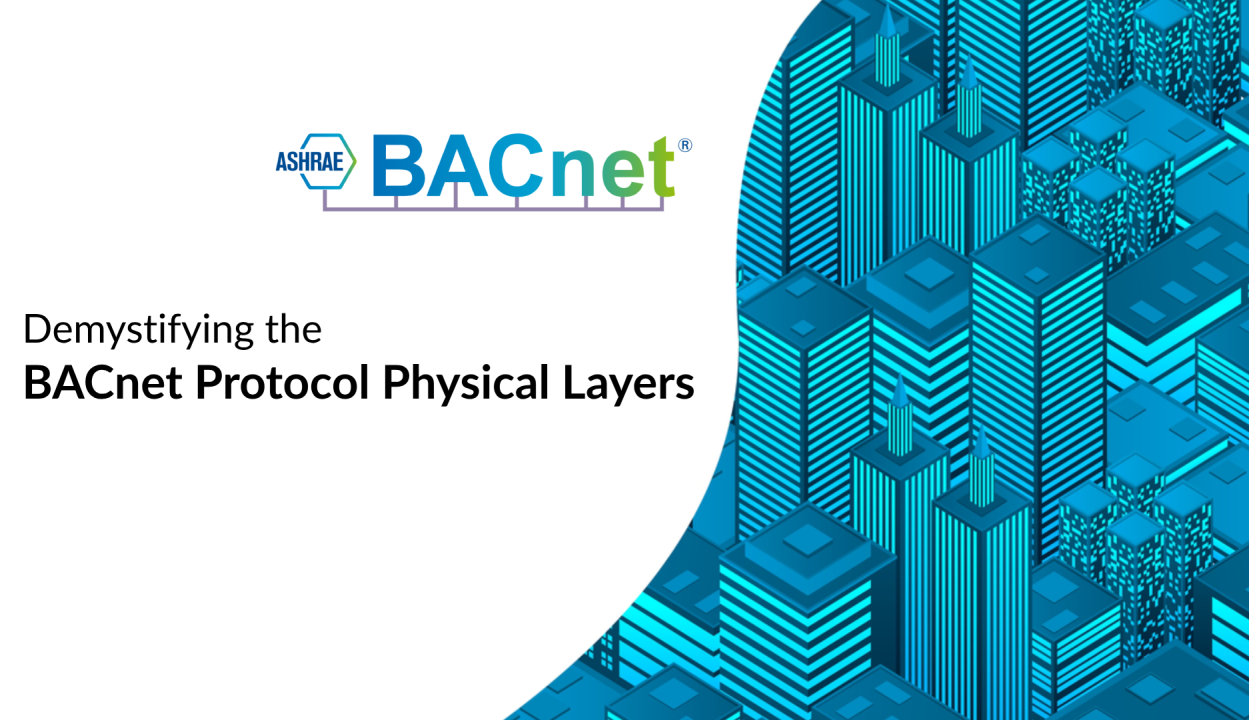 Demystifying the BACnet Protocol Physical layers Demystifying the BACnet Protocol Physical layers