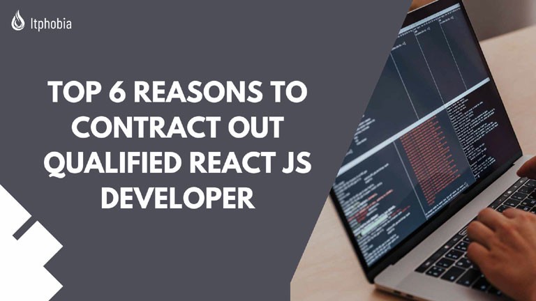 Top 6 Reasons to Contract out Qualified React JS developer Top 6 Reasons to Contract out Qualified React JS developer