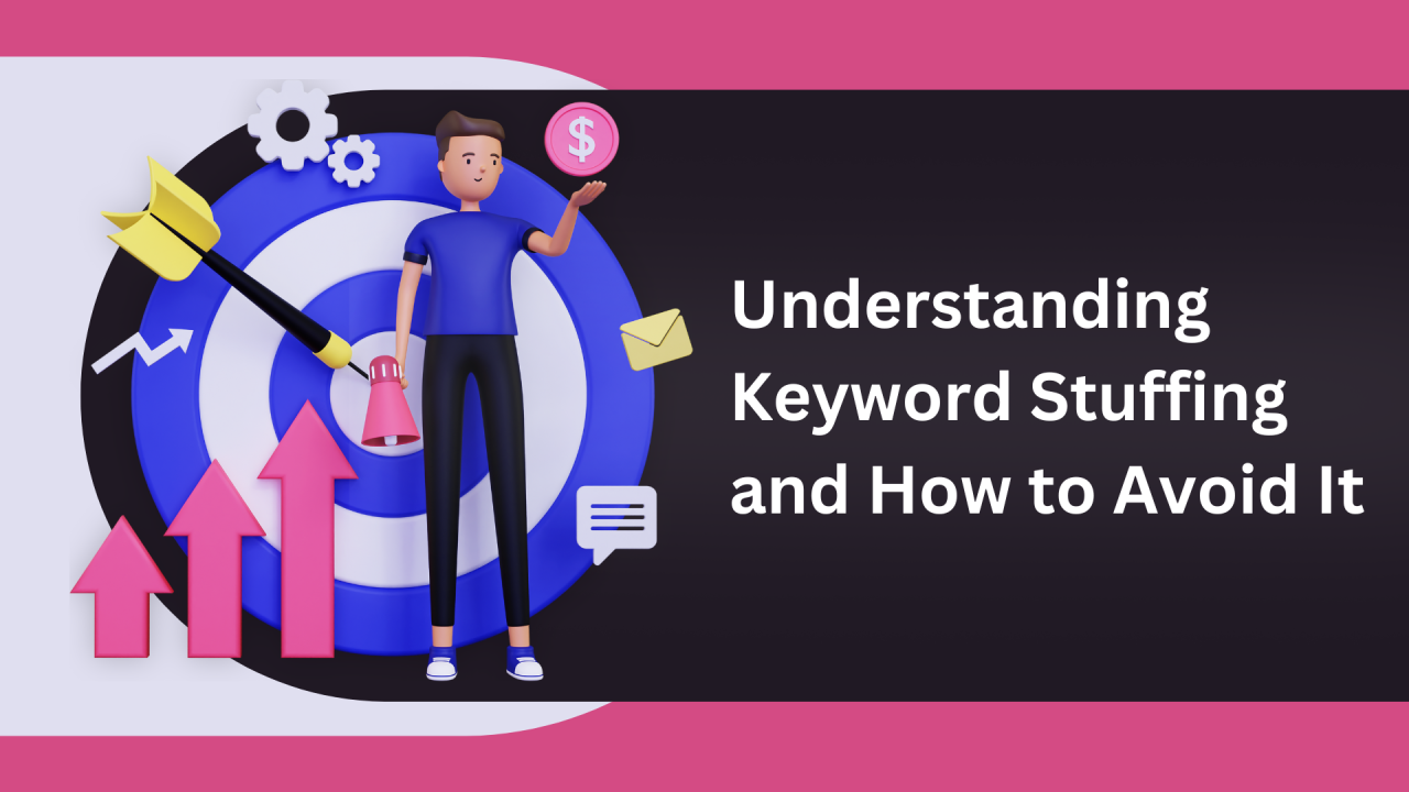 Understanding Keyword Stuffing and How to Avoid It: A Comprehensive Guide Understanding Keyword Stuffing and How to Avoid It: A Comprehensive Guide