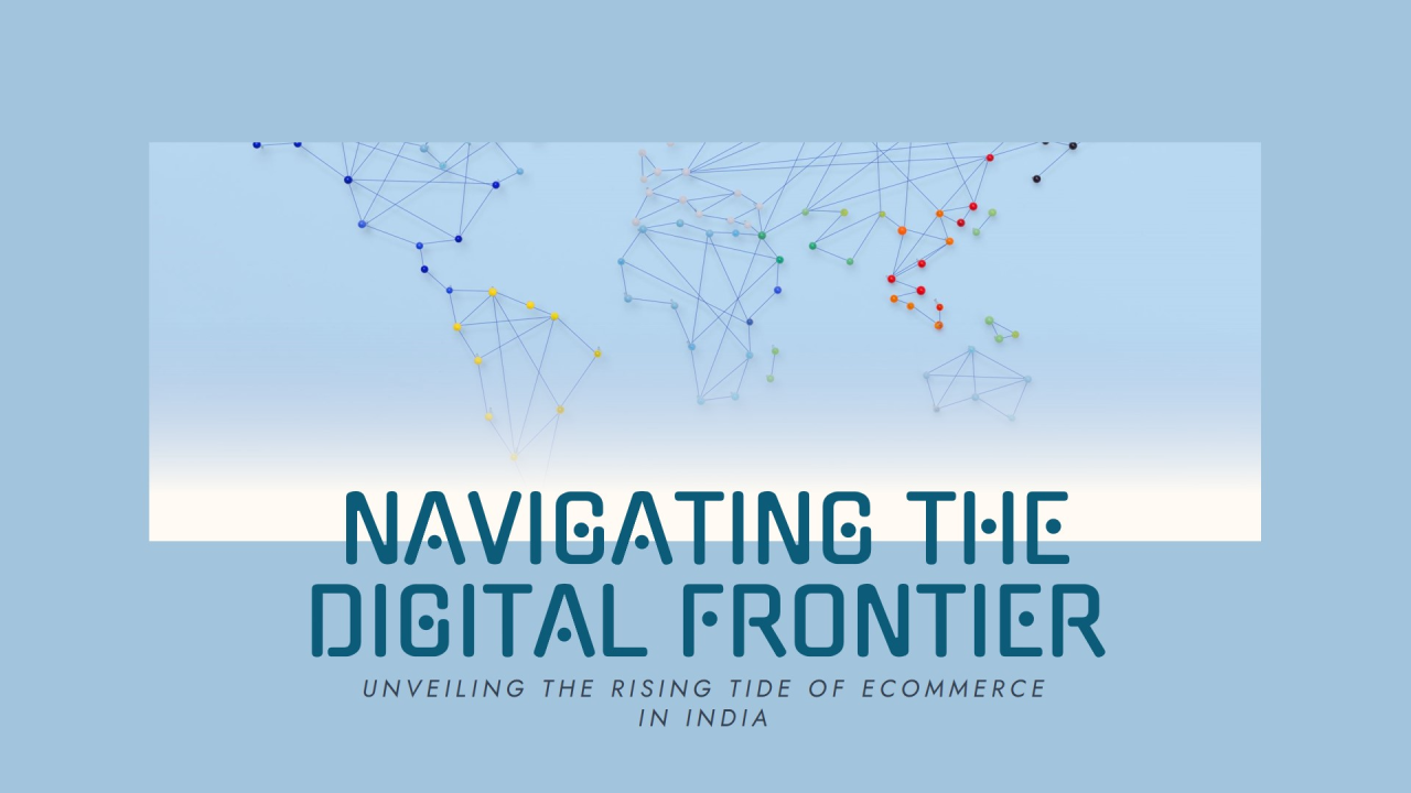 Unveiling the Rising Tide of eCommerce in India: Navigating the Digital ... Unveiling the Rising Tide of eCommerce in India: Navigating the Digital ...