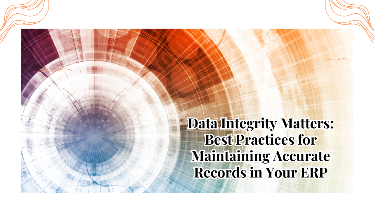 Data Integrity Matters: Best Practices for Maintaining Accurate Records ... Data Integrity Matters: Best Practices for Maintaining Accurate Records ...