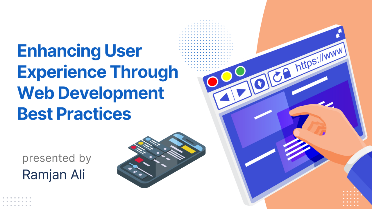 Enhancing User Experience Through Web Development Best Practices Enhancing User Experience Through Web Development Best Practices