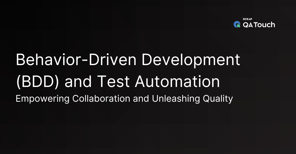 Behavior-Driven Development (BDD) and Test Automation: Empowering ... Behavior-Driven Development (BDD) and Test Automation: Empowering ...