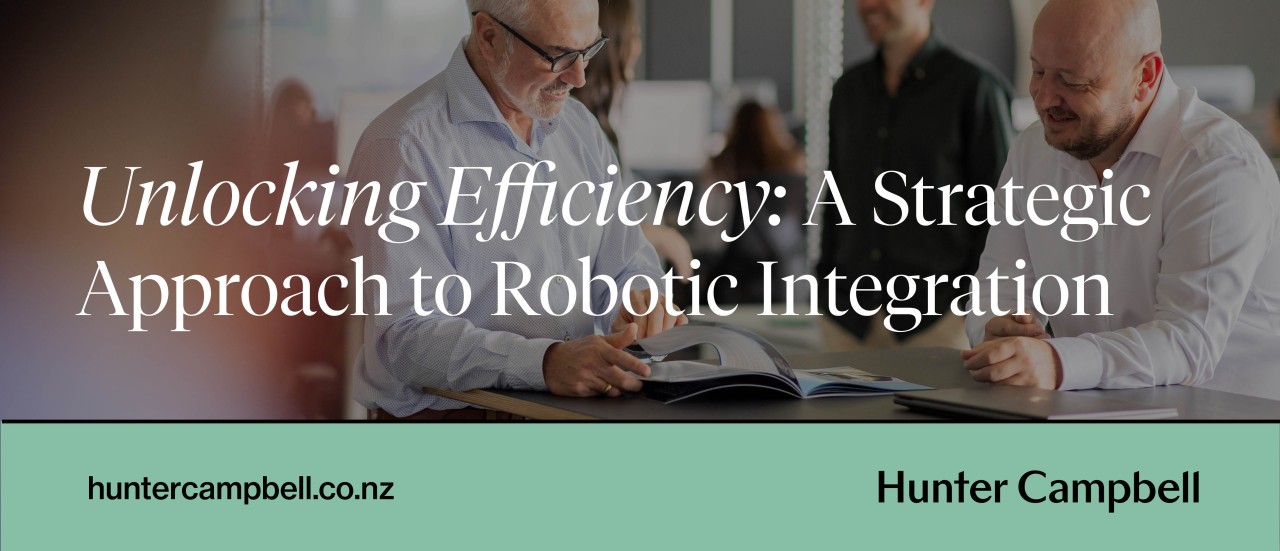 Unlocking Efficiency: A Strategic Approach to Robotic Integration Unlocking Efficiency: A Strategic Approach to Robotic Integration