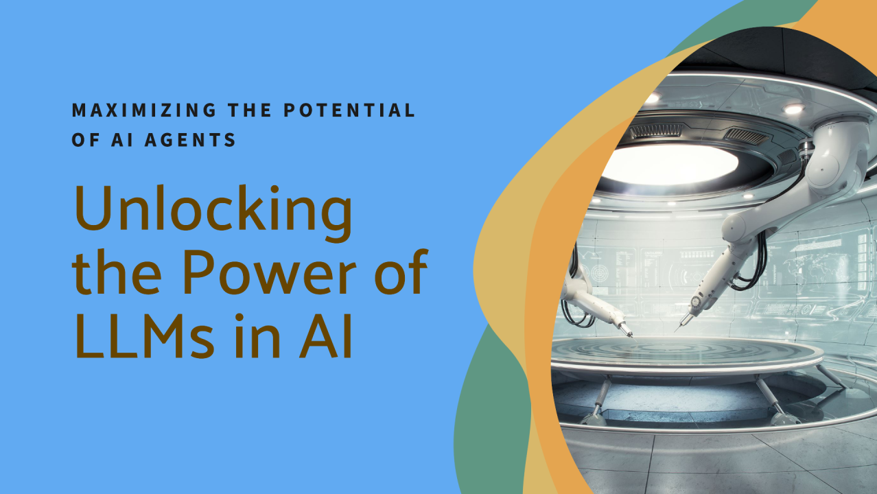 Harnessing the Potential of Large Language Models (LLMs) in AI Agents Harnessing the Potential of Large Language Models (LLMs) in AI Agents