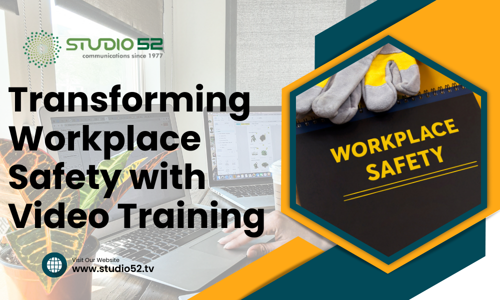 Transforming Workplace Safety with Video Training Transforming Workplace Safety with Video Training