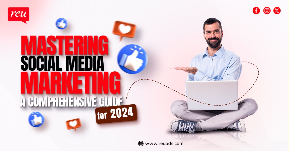 Mastering social media marketing a comprehensive guide 2024 Mastering social media marketing a comprehensive guide 2024