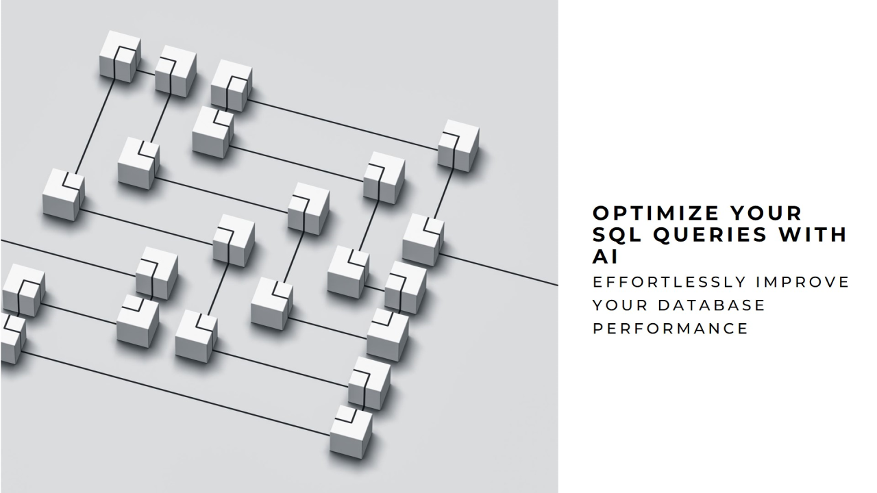 AI-powered SQL query optimization AI-powered SQL query optimization
