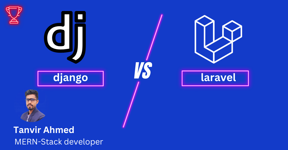 Django vs Laravel: Choosing the Right Framework for Your Next Project Django vs Laravel: Choosing the Right Framework for Your Next Project