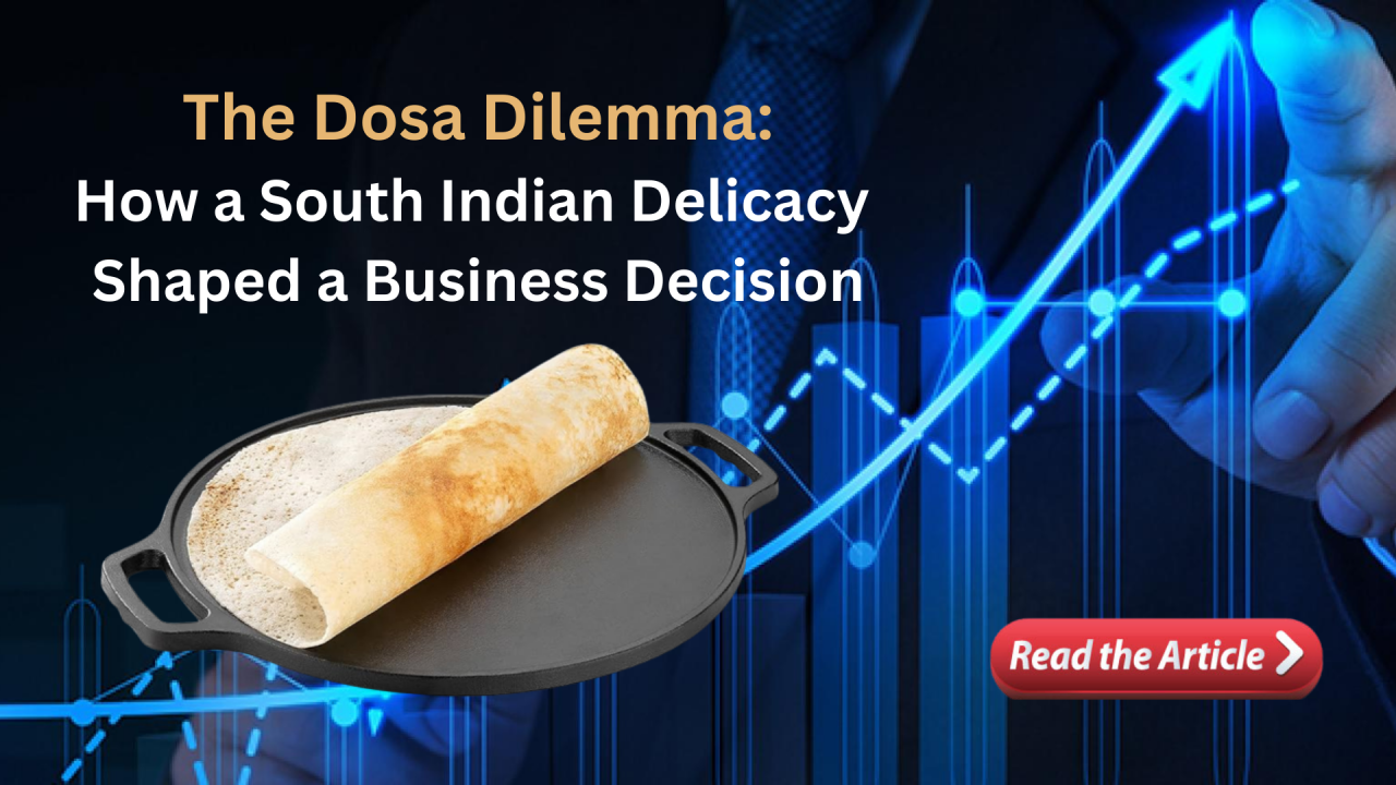 The Dosa Dilemma The Dosa Dilemma