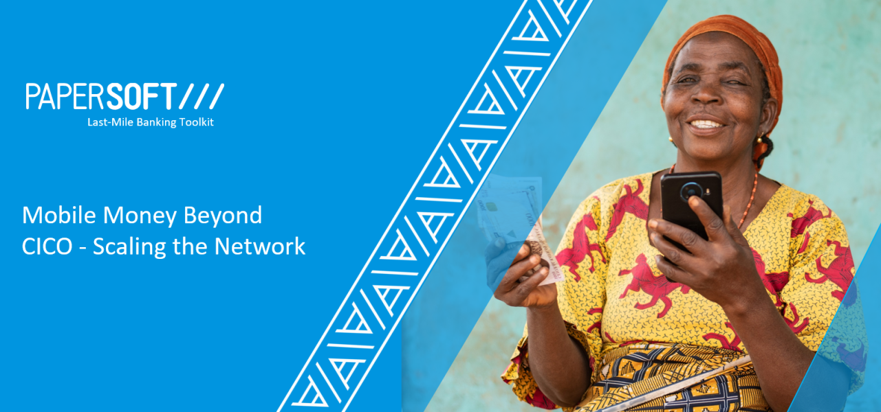 Mobile Money Beyond CICO - Scalling the Network Mobile Money Beyond CICO - Scalling the Network