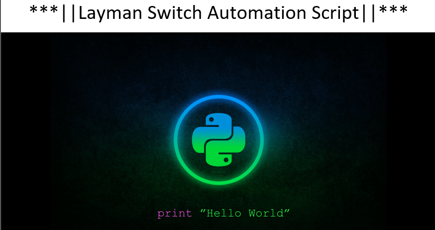 Layman Switch Automation Script||*** Layman Switch Automation Script||***