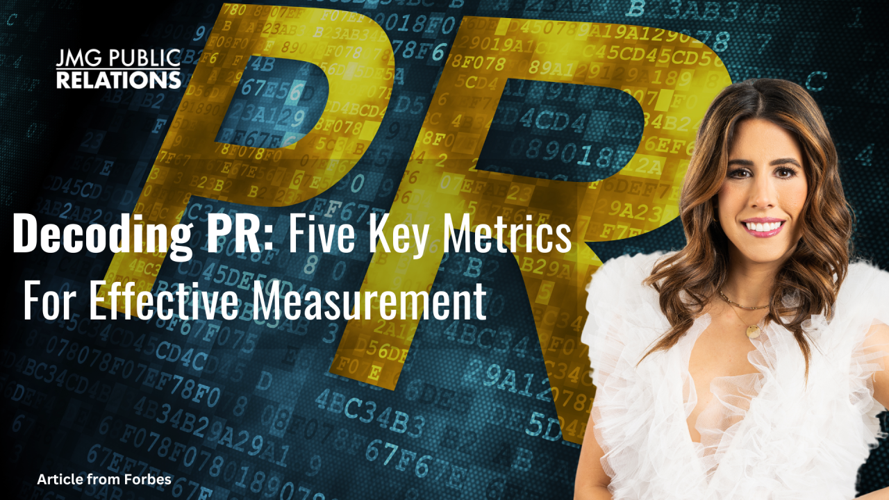 Decoding PR: Five Key Metrics For Effective Measurement Decoding PR: Five Key Metrics For Effective Measurement