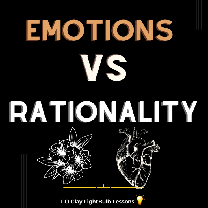 T.O. CLAY LIGHTBULB LESSONS LLC on LinkedIn: Emotions VS Rationality. T.O. CLAY LIGHTBULB LESSONS LLC on LinkedIn: Emotions VS Rationality.