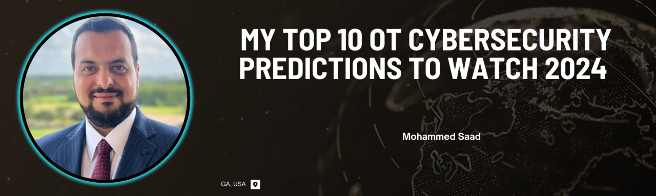 Top 10 OT Cybersecurity Predictions to Watch Top 10 OT Cybersecurity Predictions to Watch