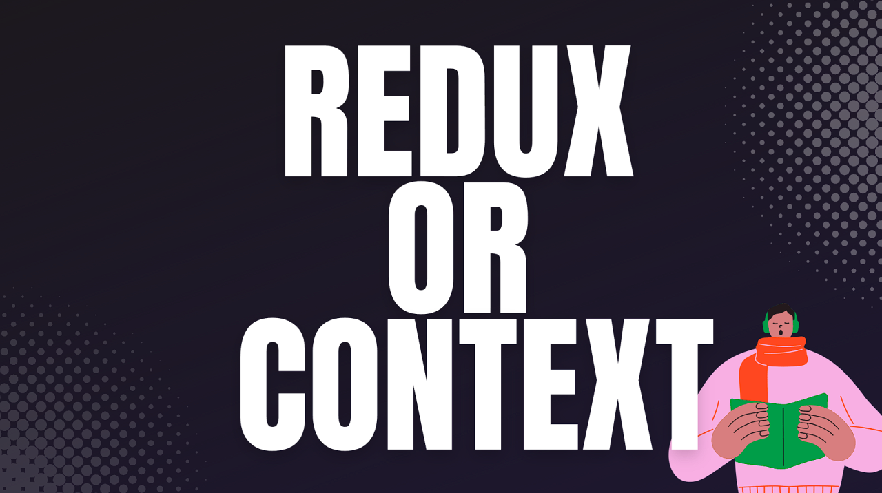 React Context and React Redux: Understanding the Differences React Context and React Redux: Understanding the Differences