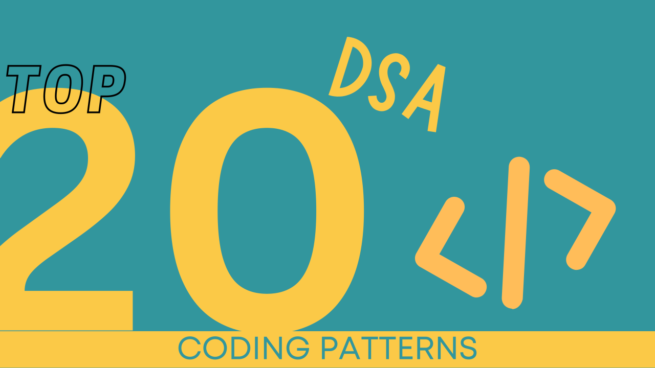 20 Coding Patterns to Master a DSA (Data Structures and Algorithms ... 20 Coding Patterns to Master a DSA (Data Structures and Algorithms ...