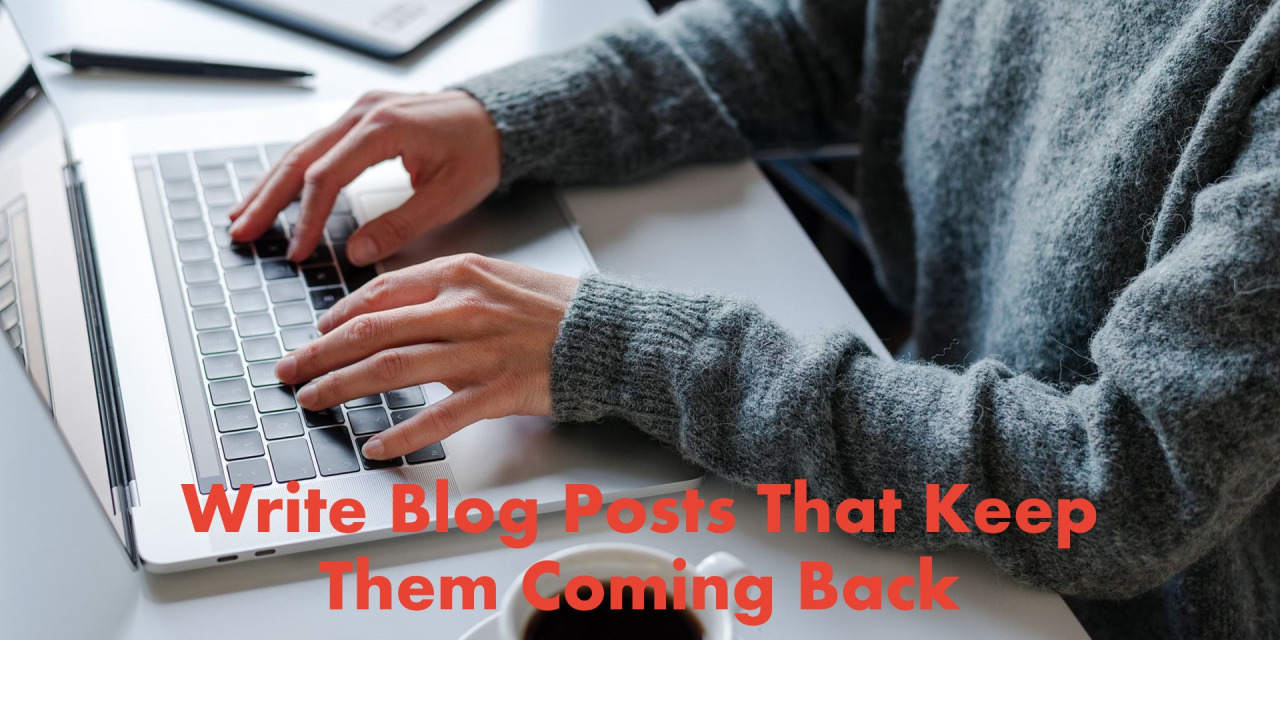 How to Write Top-Notch Blog Posts That Keep Your Followers Drooling For ... How to Write Top-Notch Blog Posts That Keep Your Followers Drooling For ...
