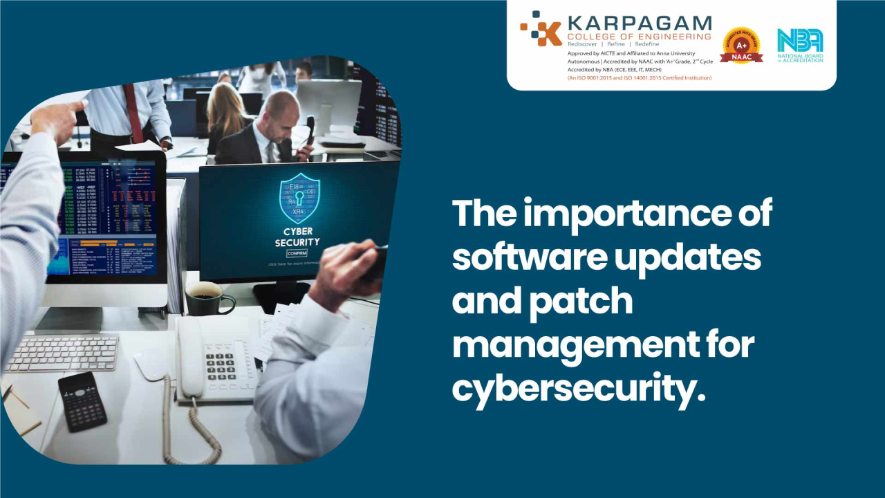 The importance of software updates and patch management for Cyber Security The importance of software updates and patch management for Cyber Security