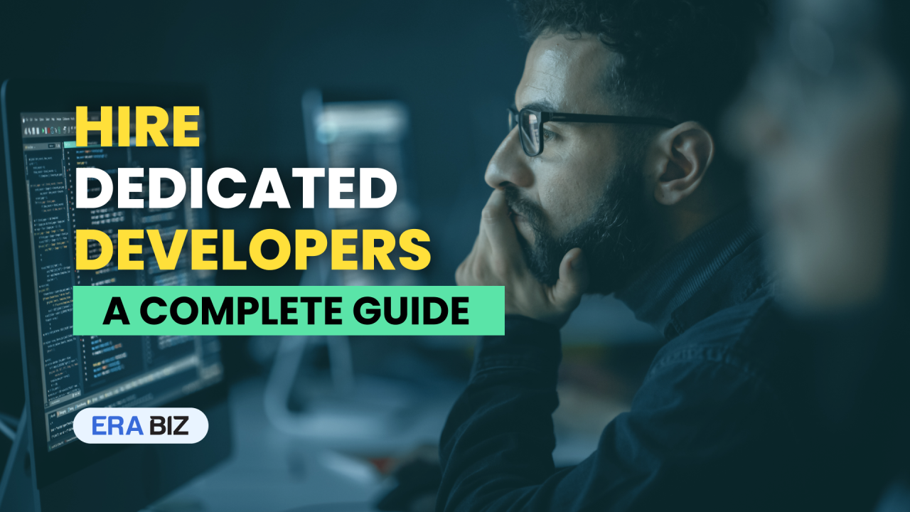 How to Hire Dedicated Developers: A Complete Guide How to Hire Dedicated Developers: A Complete Guide