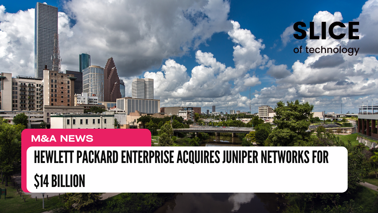 Hewlett Packard Enterprise Acquires Juniper Networks for $14 Billion Hewlett Packard Enterprise Acquires Juniper Networks for $14 Billion