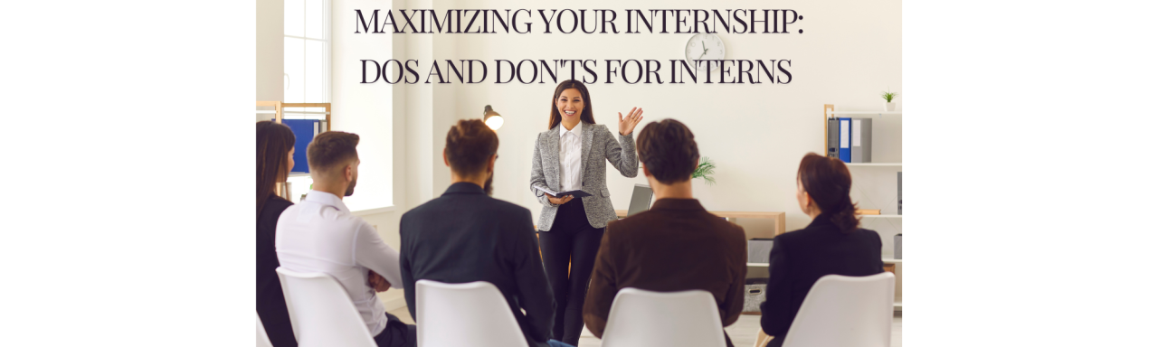 🌟 Maximizing Your Internship: Dos and Don'ts for Interns🌟 🌟 Maximizing Your Internship: Dos and Don'ts for Interns🌟