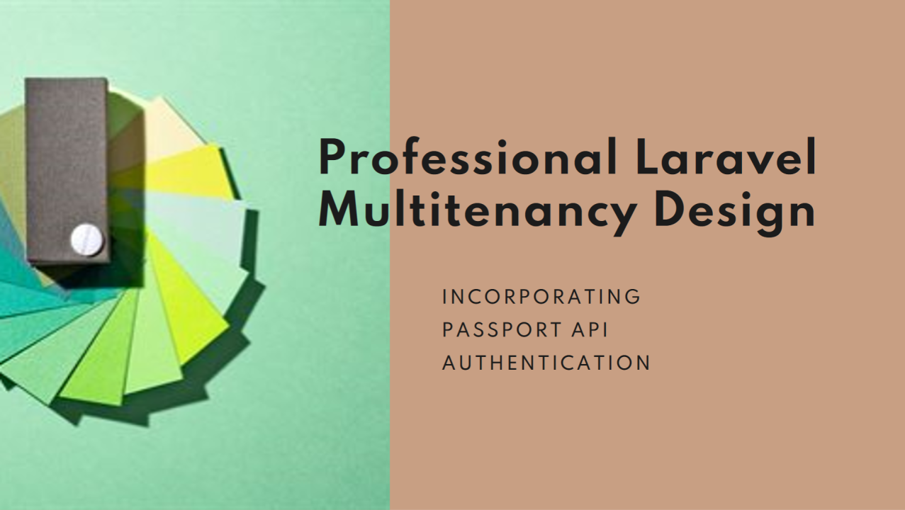 Laravel Multitenancy with Passport API Authentication Documentation Laravel Multitenancy with Passport API Authentication Documentation