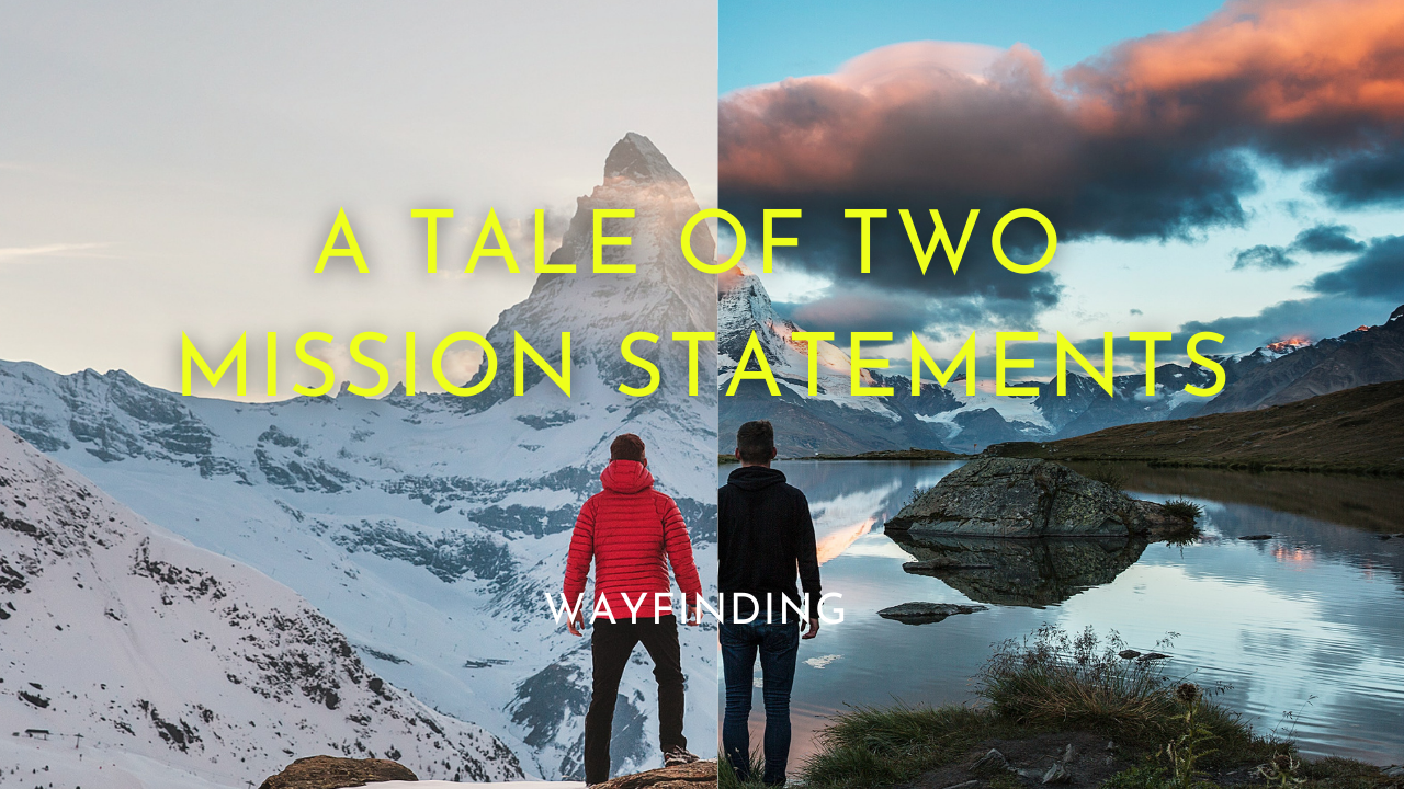 A Tale of Two Mission Statements A Tale of Two Mission Statements