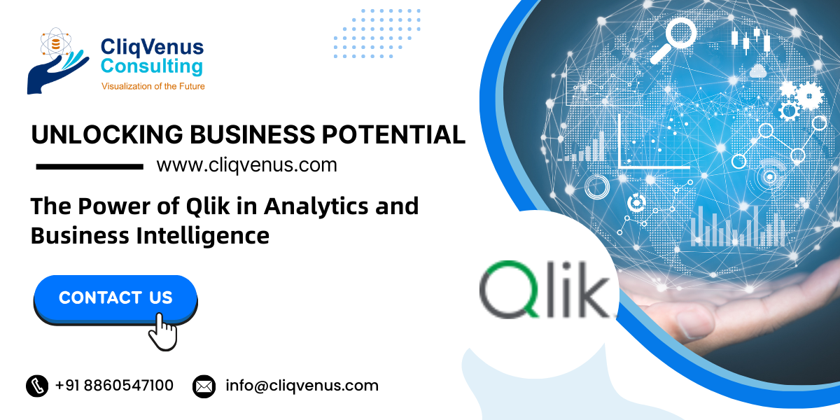 Unlocking Business Potential: The Power of Qlik in Analytics Unlocking Business Potential: The Power of Qlik in Analytics
