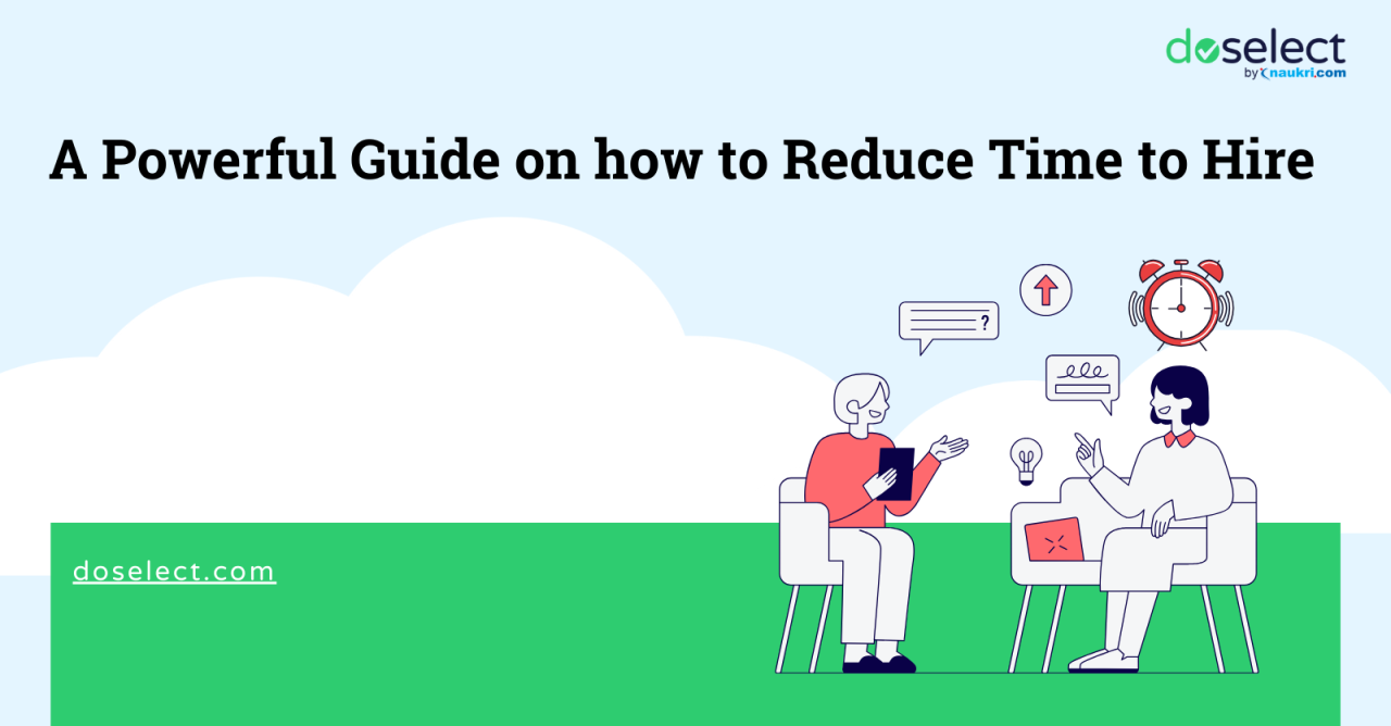 A Powerful Guide on how to Reduce your Time to Hire A Powerful Guide on how to Reduce your Time to Hire