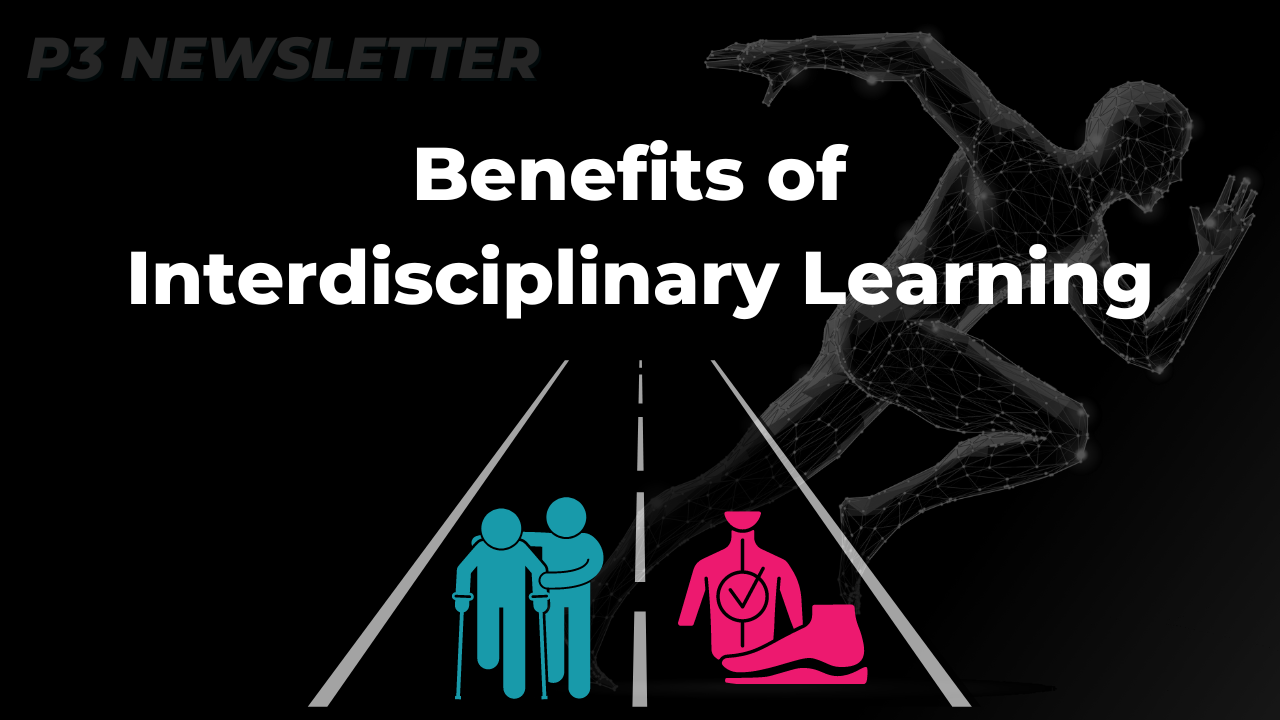 Benefits of Interdisciplinary Learning Benefits of Interdisciplinary Learning