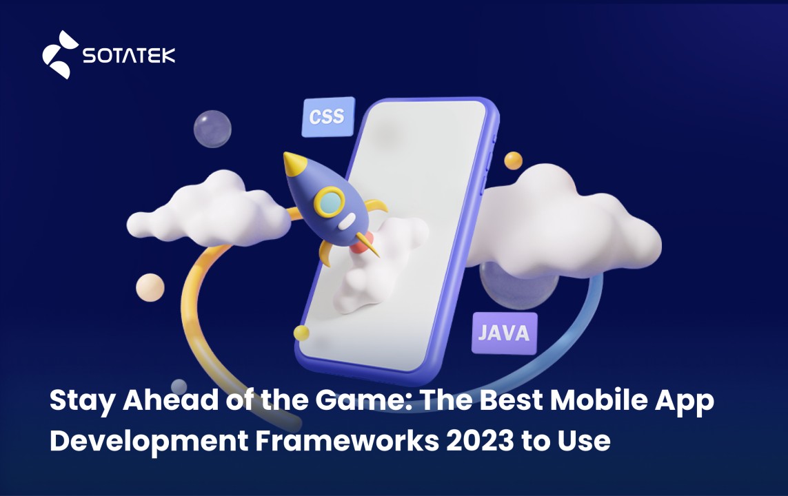 Stay Ahead of the Game: The Best Mobile App Development Frameworks 2023 ... Stay Ahead of the Game: The Best Mobile App Development Frameworks 2023 ...