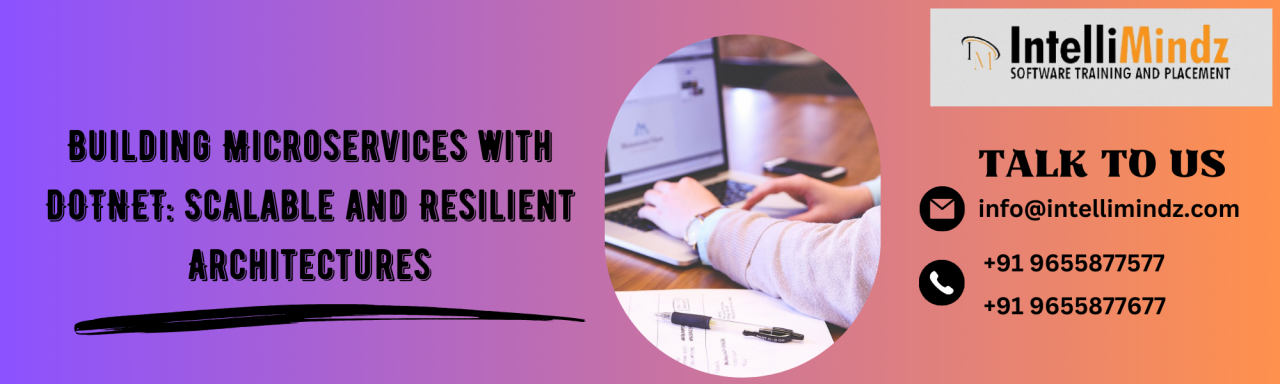 Building Microservices with DOTNET: Scalable and Resilient Building Microservices with DOTNET: Scalable and Resilient